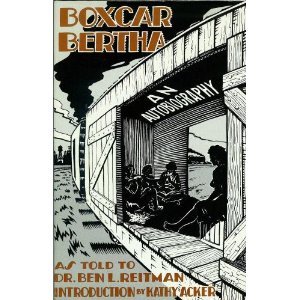 Boxcar Bertha An Autobiography As Told to Dr. Ben L. Reitman: Boxcar ...