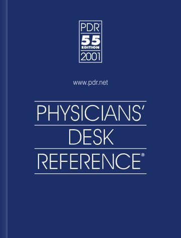 PDR: Physicians' Desk Reference, 2001 (Bookstore Version) 55th Edition by Staff, Medical ...