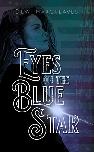 Amazon.com: Eyes on the Blue Star eBook : Hargreaves, Dewi: Kindle Store