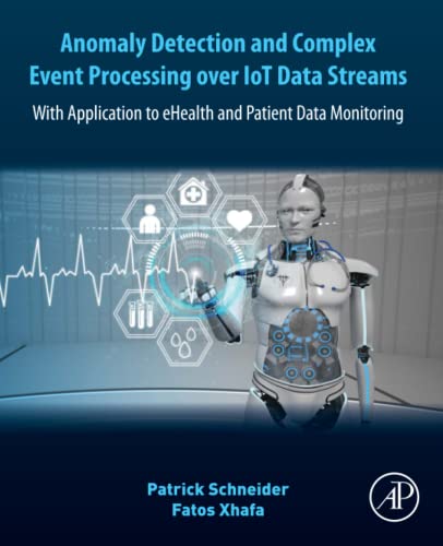 Anomaly Detection And Complex Event Processing Over Iot Data Streams With Application To