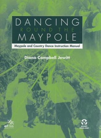 Dancing: Round the Maypole: Maypole and Country Dance Instruction ...