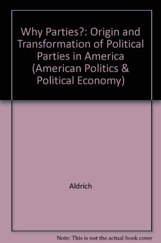 Why Parties?: The Origin and Transformation of Political Parties in ...