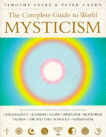 The Complete Guide to World Mysticism: Freke, Timothy, Gandy, Peter ...