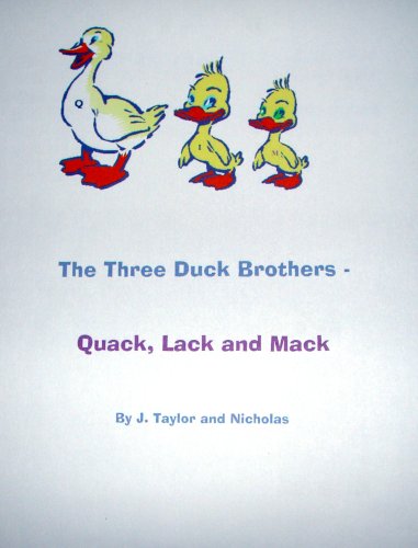 The Three Duck Brothers – Quack, Lack and Mack eBook : Jackie Taylor ...