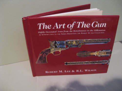 The Art of the Gun - Highly Decorated Arms from the Renaissance to the ...