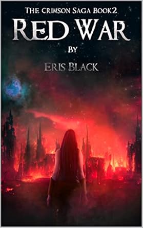 Red War (The Crimson Saga Book 2) - Kindle edition by Black, Eris ...