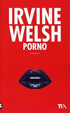 Amazon.it: Porno - Welsh, Irvine, Bocchiola, Massimo - Libri