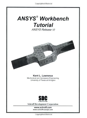 ANSYS Workbench Tutorial: ANSYS Release 10: 9781585032693: Computer ...