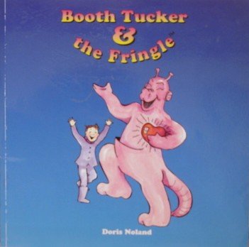 Booth Tucker and the Fringle: Noland, Doris: 9780892160990: Amazon.com ...