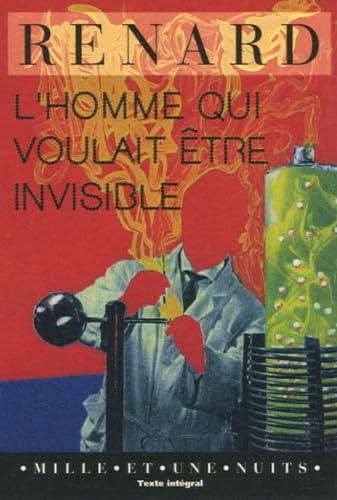 L'homme qui voulait être invisible : Renard, Maurice: Amazon.fr: Livres