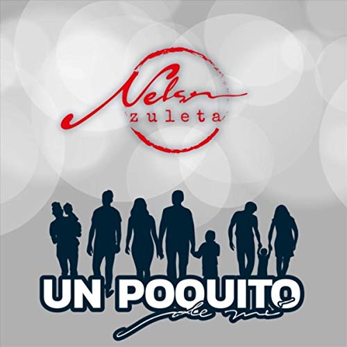 Play Un Poquito de Mí. by Nelson Zuleta on Amazon Music