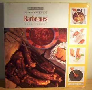 Step by Step Barbecue (Step by Step Cooking): Hobday, Cara ...