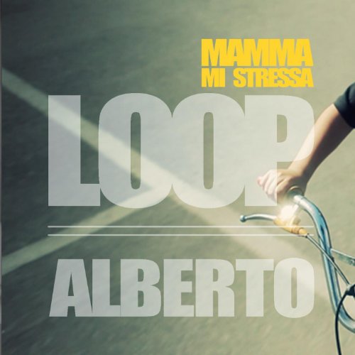 Écouter Mamma mi stressa par Loop Alberto sur Amazon Music Unlimited