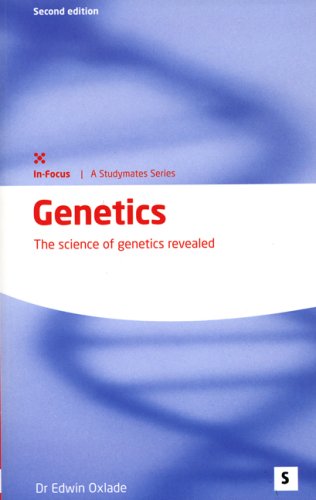 Genetics: The Science of Genetics Revealed (In-focus Studymates ...