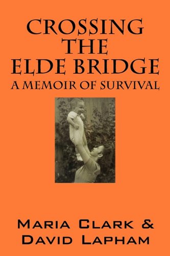 Amazon.com: Crossing the Elde Bridge: A Memoir of Survival ...