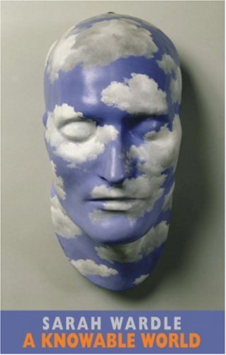 A Knowable World by Sarah Wardle (2009-01-10): Amazon.co.uk: Books