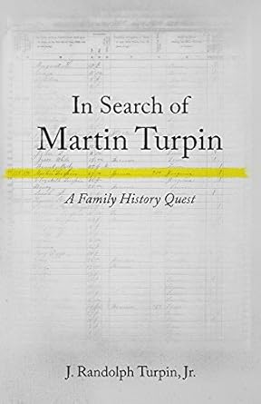 Amazon.com: In Search of Martin Turpin: A Family History Quest eBook ...