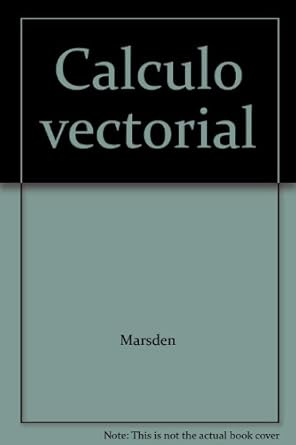 CALCULO VECTORIAL : Jerrold E. Marsden - Anthony J. Tromba: Amazon.es: Libros