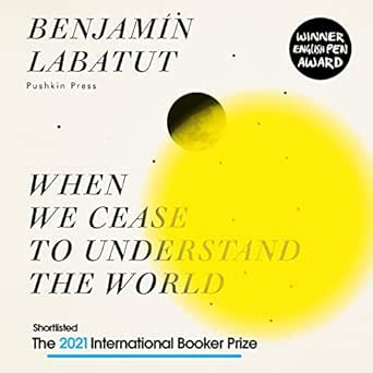When We Cease to Understand the World (Edição em áudio): Benjamín ...