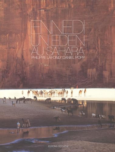 Ennedi, un éden au Sahara : Lafond, Philippe, Popp, Daniel: Amazon.co ...