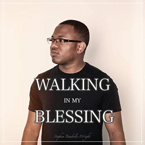 Walking in My Blessing by Stephen Bankole-Wright on Amazon Music ...