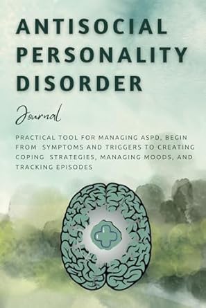 Antisocial Personality Disorder Journal: Practical tool for managing ...