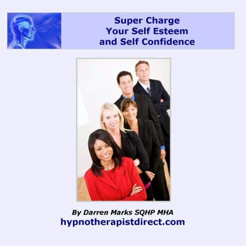 Amazon.com: Super Charge Your Self Esteem & Self Confidence: CDs & Vinyl