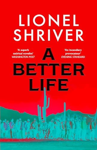A Better Life: a new 2026 literary novel exploring the politics of ...