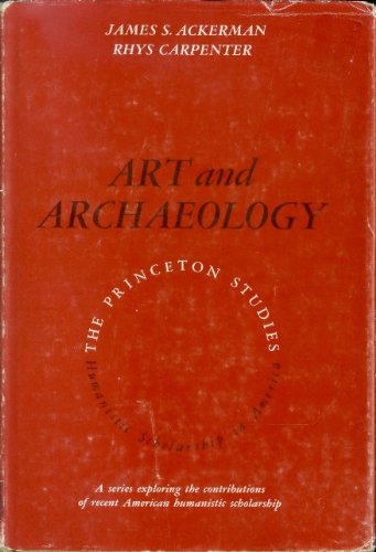 Art and Archaeology: James Sloss Ackerman, Rhys Carpenter: Amazon.com ...