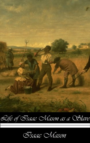 Amazon.com: Life of Isaac Mason as a Slave eBook : Mason, Isaac: Books