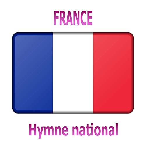 France - La Marseillaise - Hymne national français von Ensemble du ...
