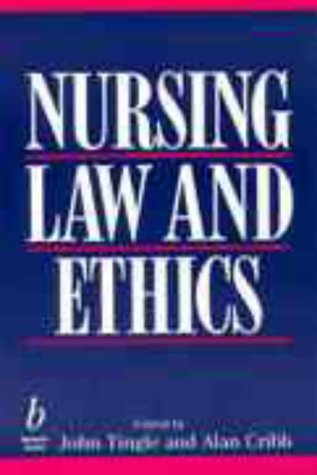 Nursing Law and Ethics : Tingle, John, Cribb, Alan: Amazon.co.uk: Books