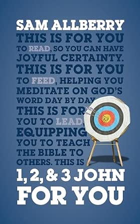 1, 2, & 3 John For You: Joyful Certainty: Allberry, Sam: 9781784982843 ...