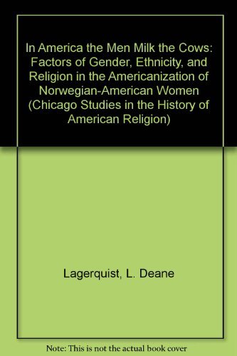 In America the Men Milk the Cows: Factors of Gender, Ethnicity, and ...