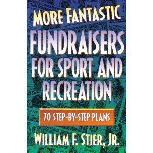 More Fantastic Fundraisers for Sport and Recreation: Stier Jr., Dr ...