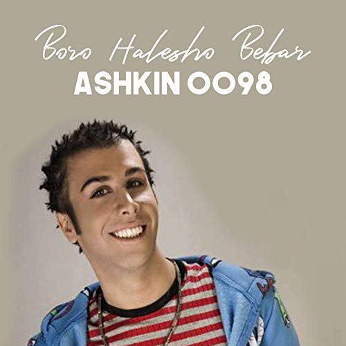 Play Boro Halesho Bebar by Ashkin 0098 on Amazon Music