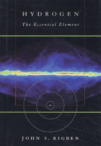 Hydrogen: The Essential Element: Rigden, John S.: 9780674007383: Amazon ...