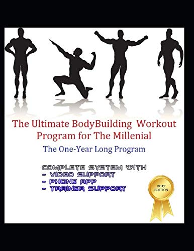 The Ultimate Body Building Workout Program for Millennials: The proven ...