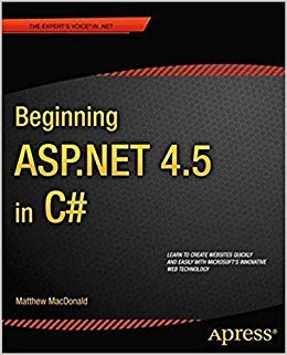 Beginning Asp.Net 4.5 In C#: Matthew MacDonald: 9781484240571: Amazon.com: Books