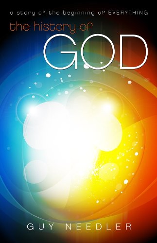 The History of God - Kindle edition by Needler, Guy. Religion ...