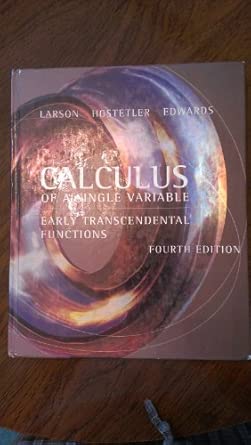 Calculus of a Single Variable: Early Transcendental Functions: Larson ...