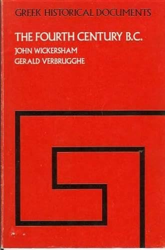 Fourth Century BC (Greek Historical Documents, 1): Verbrugghe, G.P ...