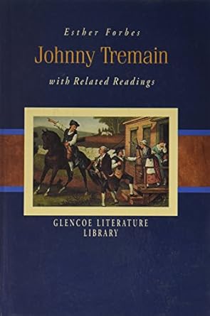 Johnny Tremain and related readings (Glencoe Literature Library ...