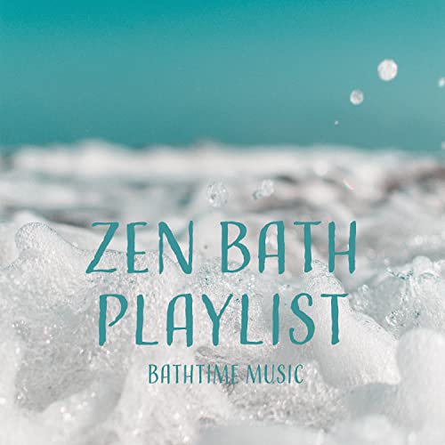 Play Zen Bath Playlist by Bathtime Music on Amazon Music