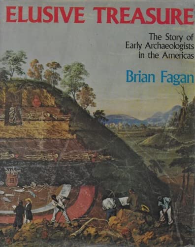 Elusive Treasure: The Story of Early Archaeologists in the Americas ...