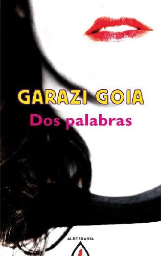 DOS PALABRAS: Amazon.co.uk: GOIA GARAZI: 9788498682748: Books