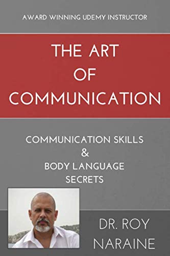 THE ART OF COMMUNICATION: COMMUNICATION SKILLS & BODY LANGUAGE SECRETS ...