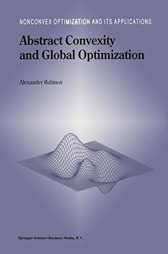 Abstract Convexity and Global Optimization (Nonconvex Optimization and Its Applications (44 ...