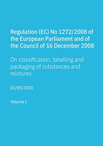 Regulation (EC) No 1272/2008 of the European Parliament and of the ...
