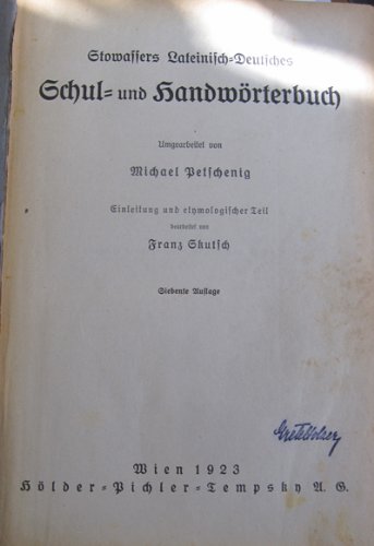 Stowassers lateinisch-deutsches Schul- und Handwörterbuch. Umgearbeitet ...